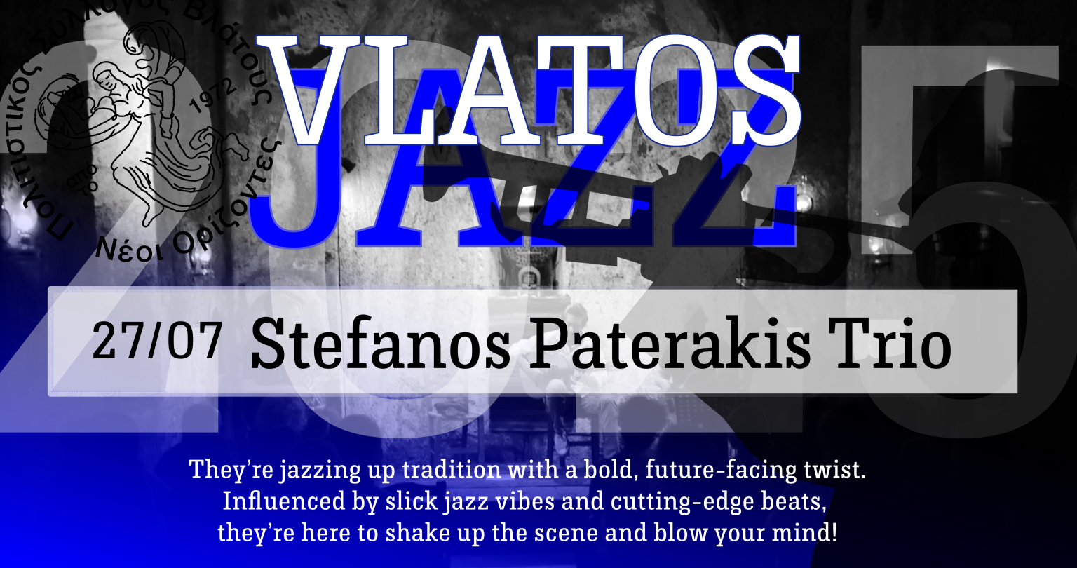 Stefanos Paterakis Trio - Vlatos Jazz Summer 2025